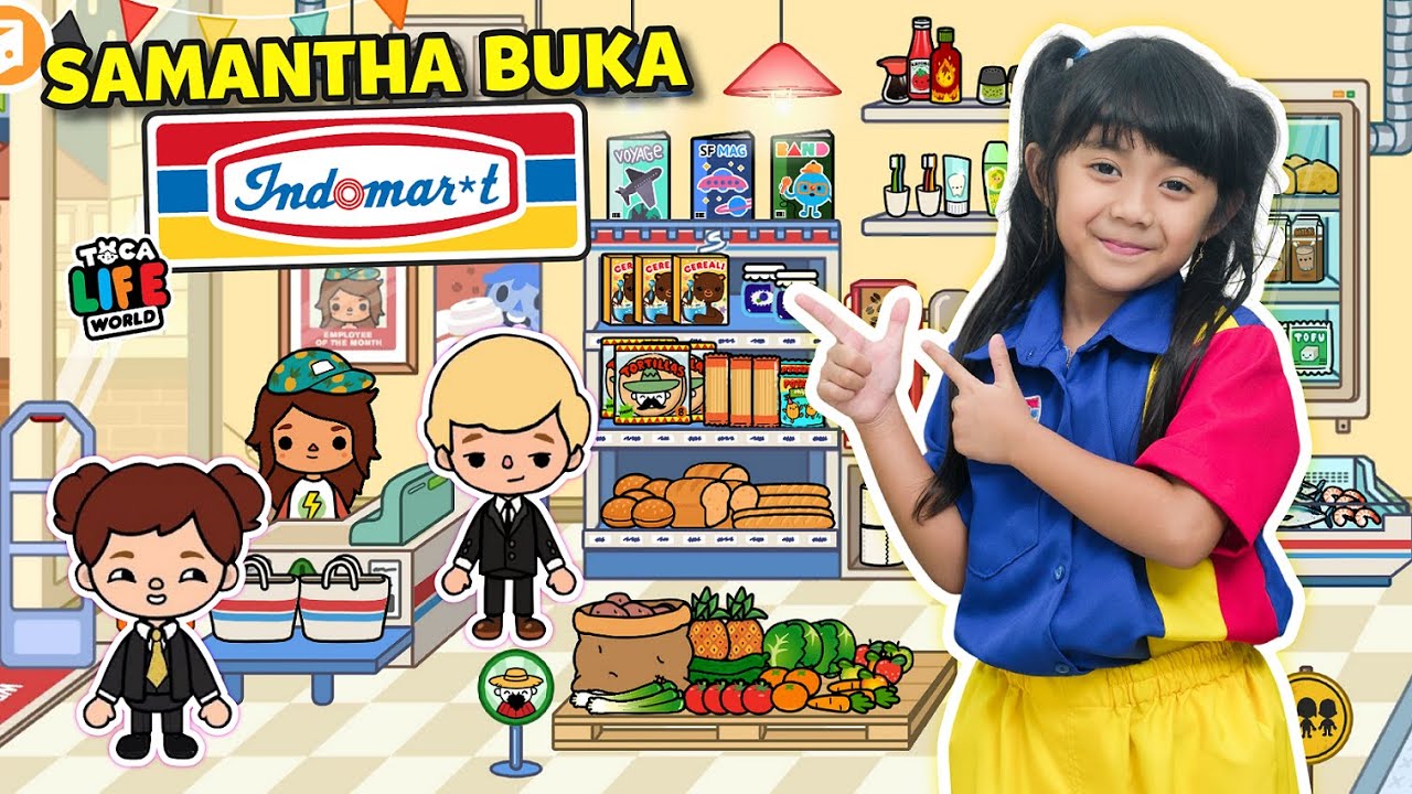 SAMANTHA BIKIN TOKO INDOMARET BARU DI TOCA BOCA LIFE WORLD 😍 GAME VIRAL ...
