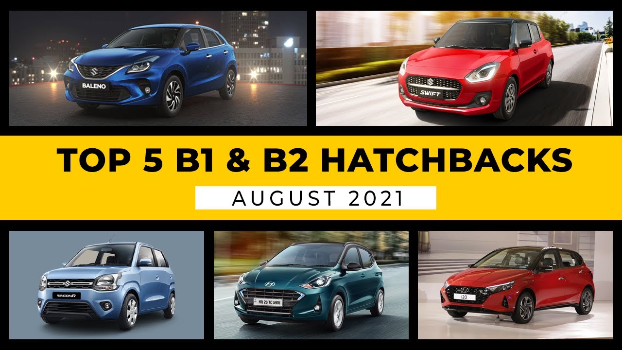 Top 5 Most Popular & Best Selling B1 & B2 Segment Hatchbacks In India ...