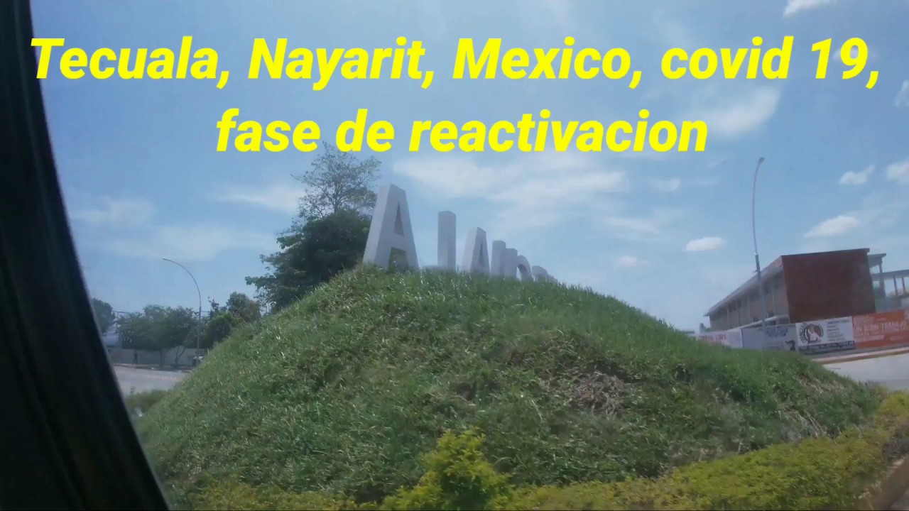 Tecuala Nayarit México, covid 19, fase de reapertura de negocios. - YouTube