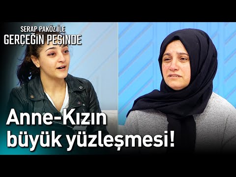 Anne-Kızın Büyük Yüzleşmesi! - Gerçeğin Peşinde