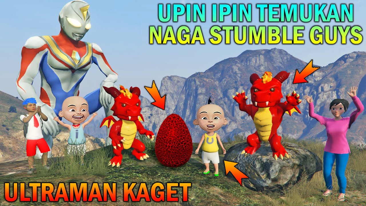 UPIN IPIN TEMUKAN NAGA STUMBLE GUYS DIBAWA PULANG, ULTRAMAN KAGET - GTA ...