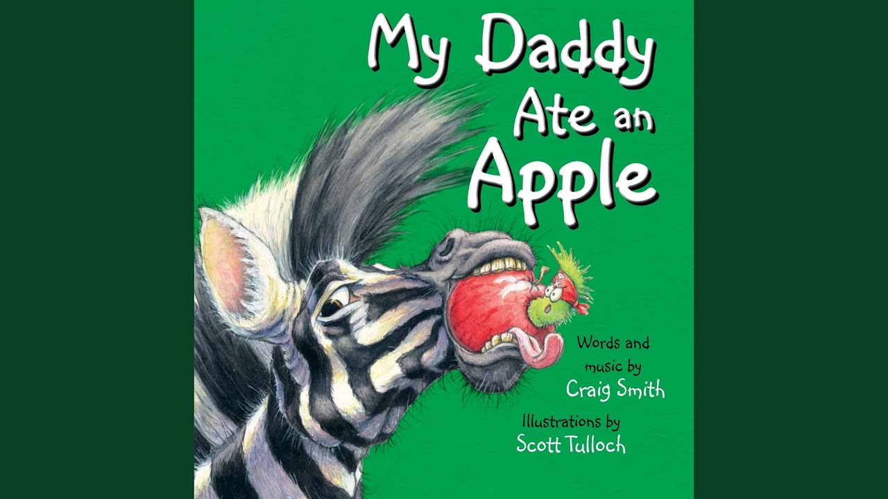 My Daddy Ate an Apple - YouTube