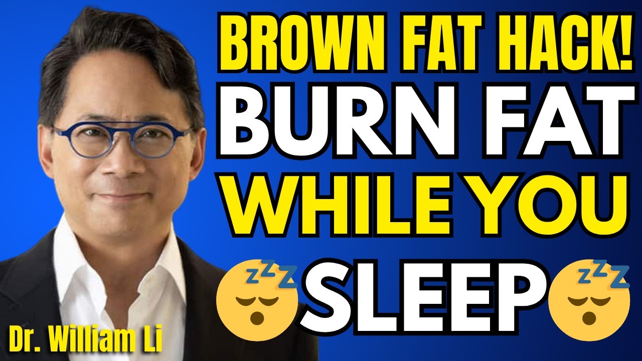 🔥 Dr. Li: This 'Brown Fat Hack' Burns White Fat While You Sleep 🛌💥 ...