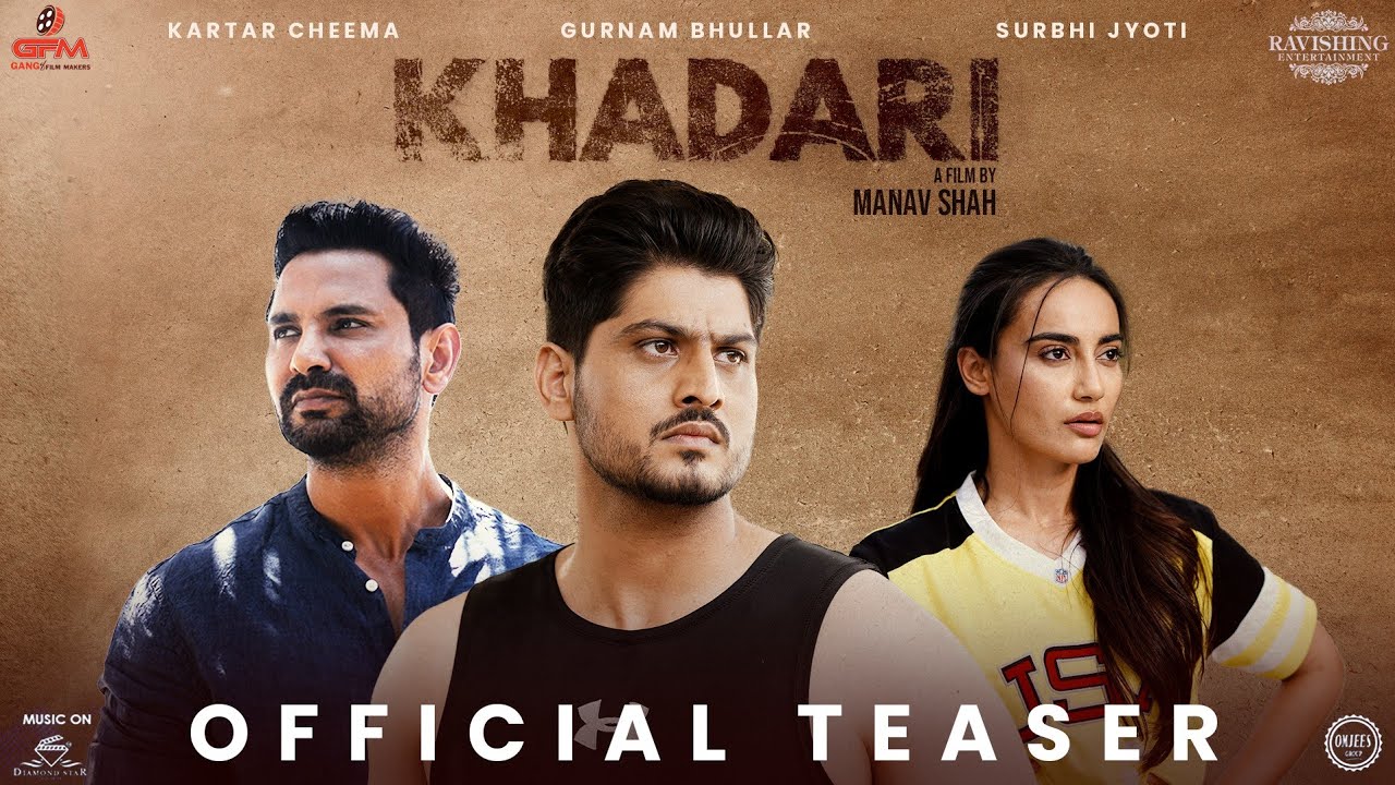 KHADARI (Teaser) Gurnam Bhullar, Kartar Cheema, Surbhi Jyoti, Prabh ...