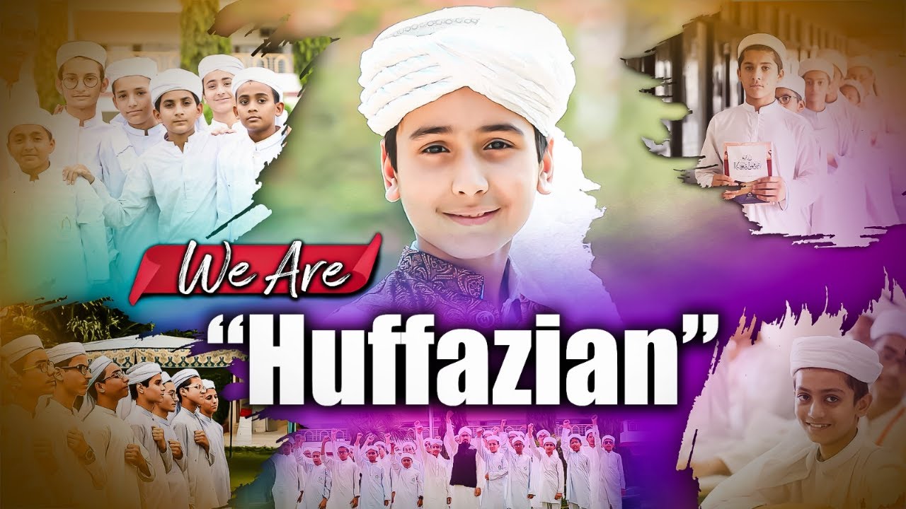 Anthem of Huffaz Education System | We are Huffazian - YouTube