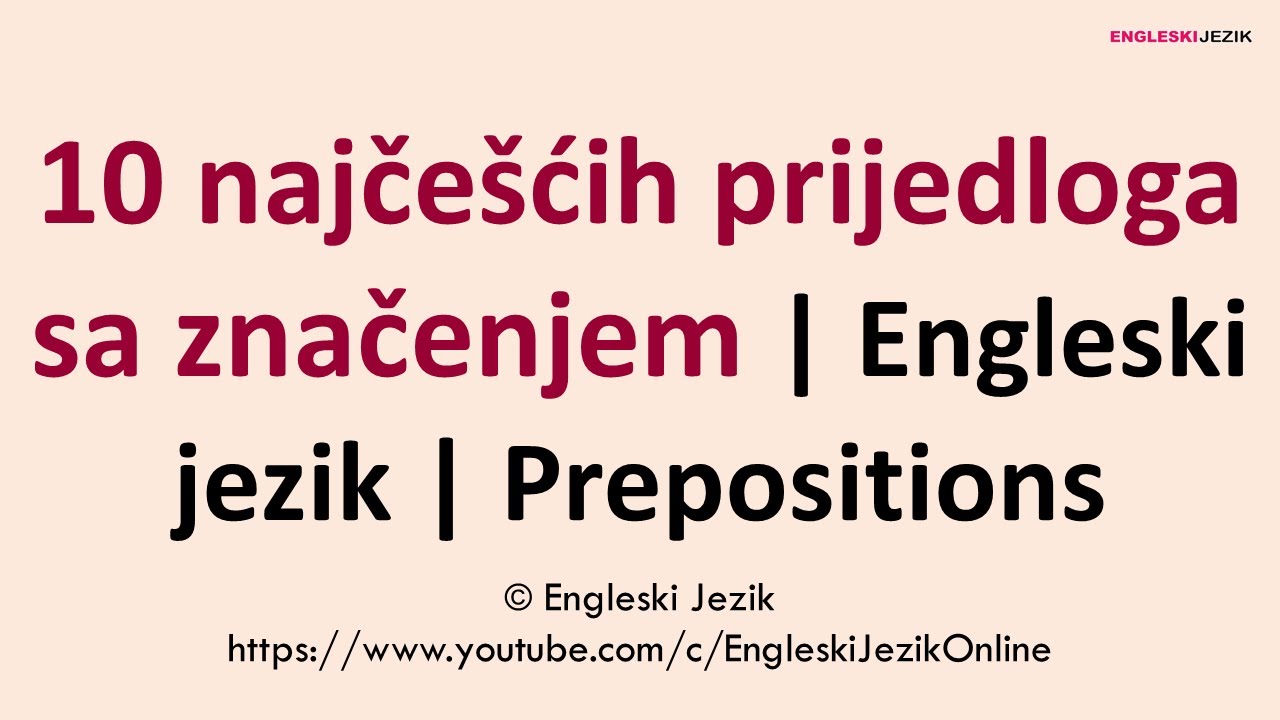 10 najčešćih prijedloga sa značenjem | Engleski jezik | Prepositions ...