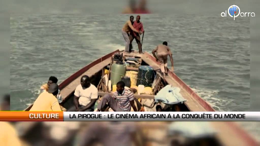La Pirogue : Le cinéma africain à la conquête du monde. - YouTube