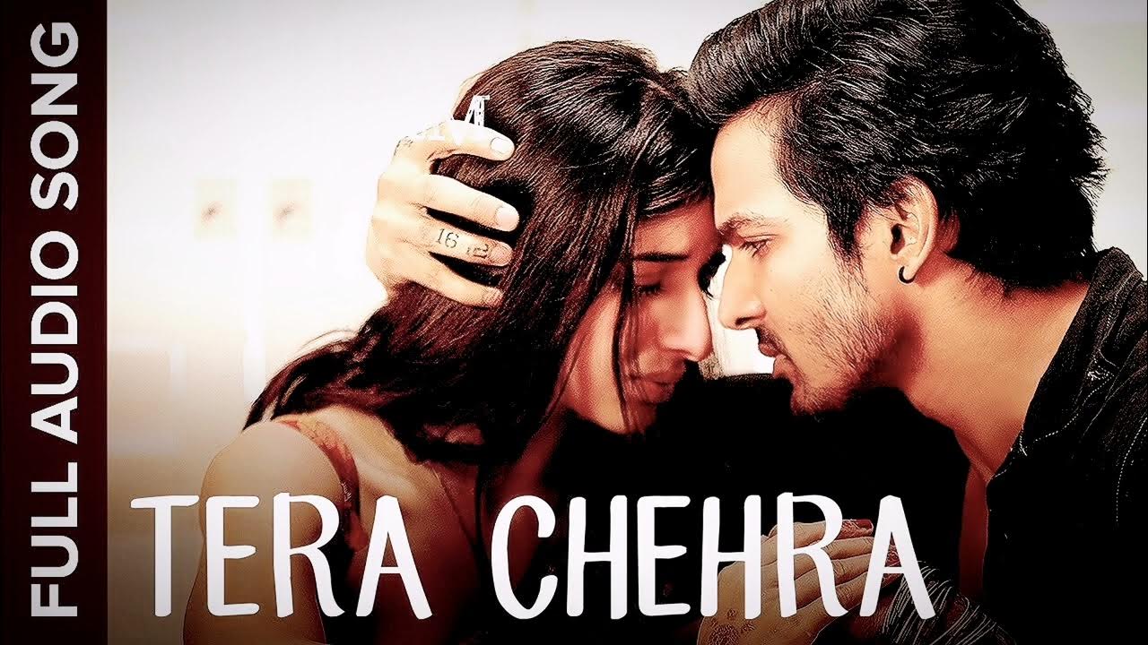 Tera Chehra (Full Audio Song) | Sanam Teri Kasam | Harshvardhan, Mawra | Himesh, Arijit - YouTube