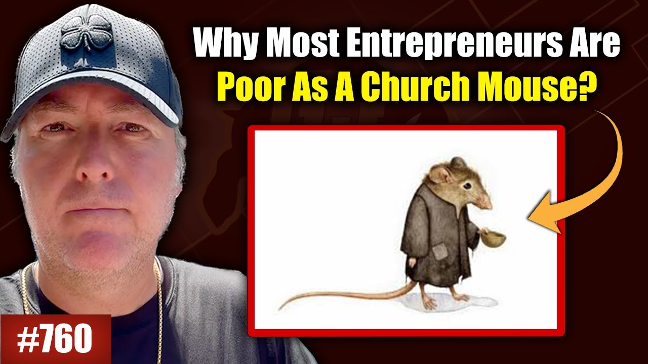 The #1 reason why most entrepreneurs are poor as a church mouse? (Avoid ...