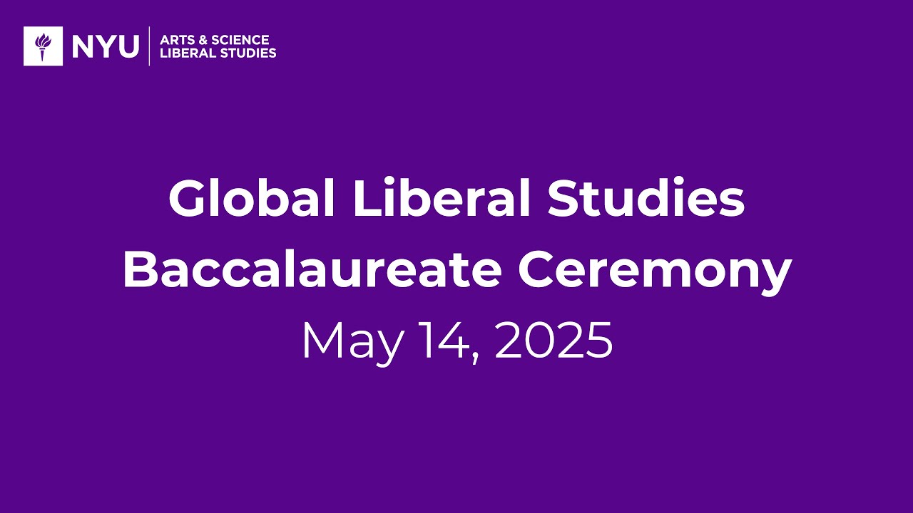 Global Liberal Studies Baccalaureate Ceremony for the Class of 2025 ...