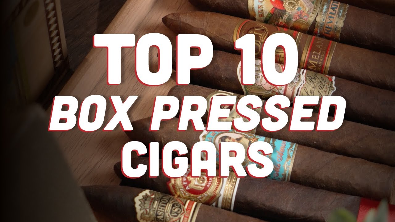 Top 10 Box Pressed Cigars - YouTube