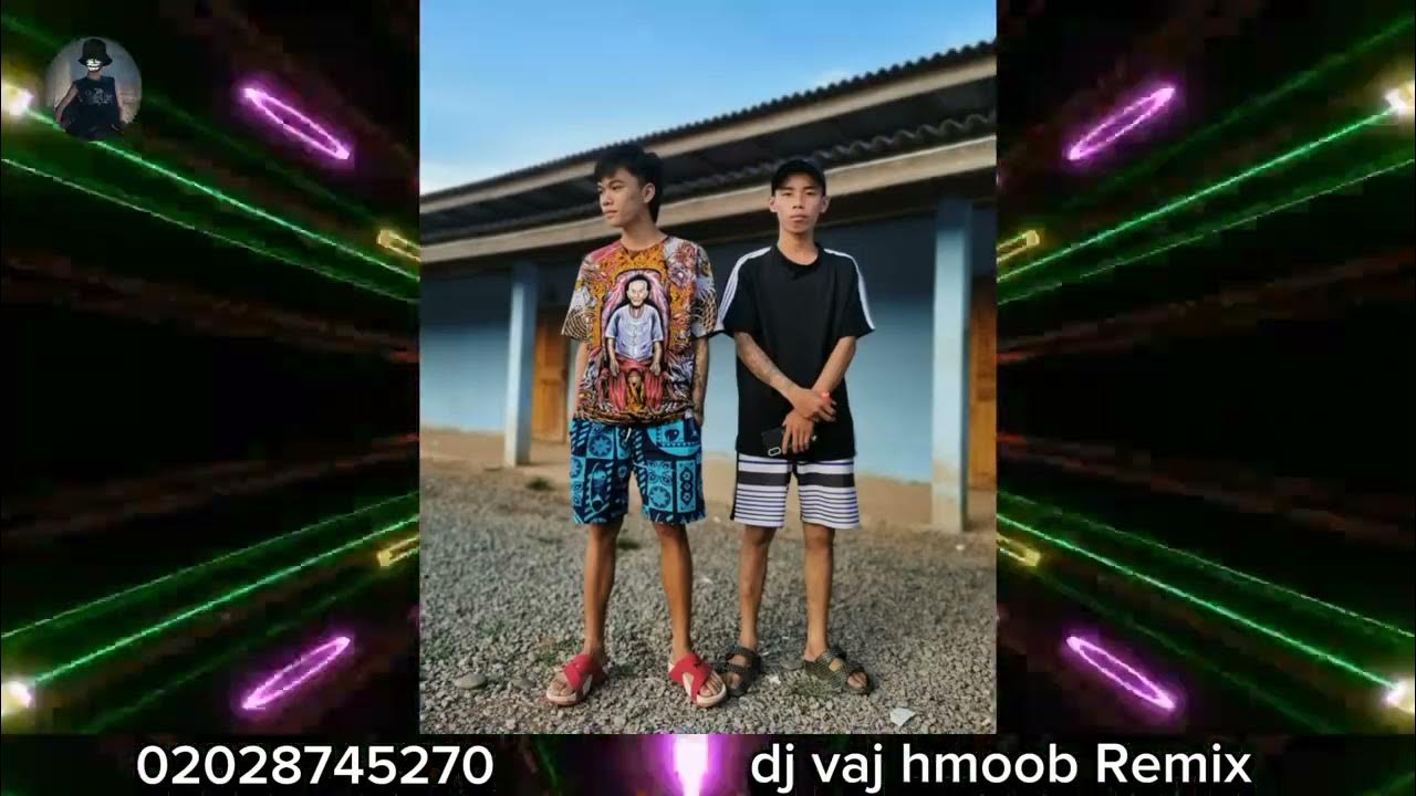 koj tsis tau ua kuv nkauj nyab dj hmoob 2024 - 2025 (dj vaj hmoob Remix) #สายปาร์ตี้2024 - YouTube