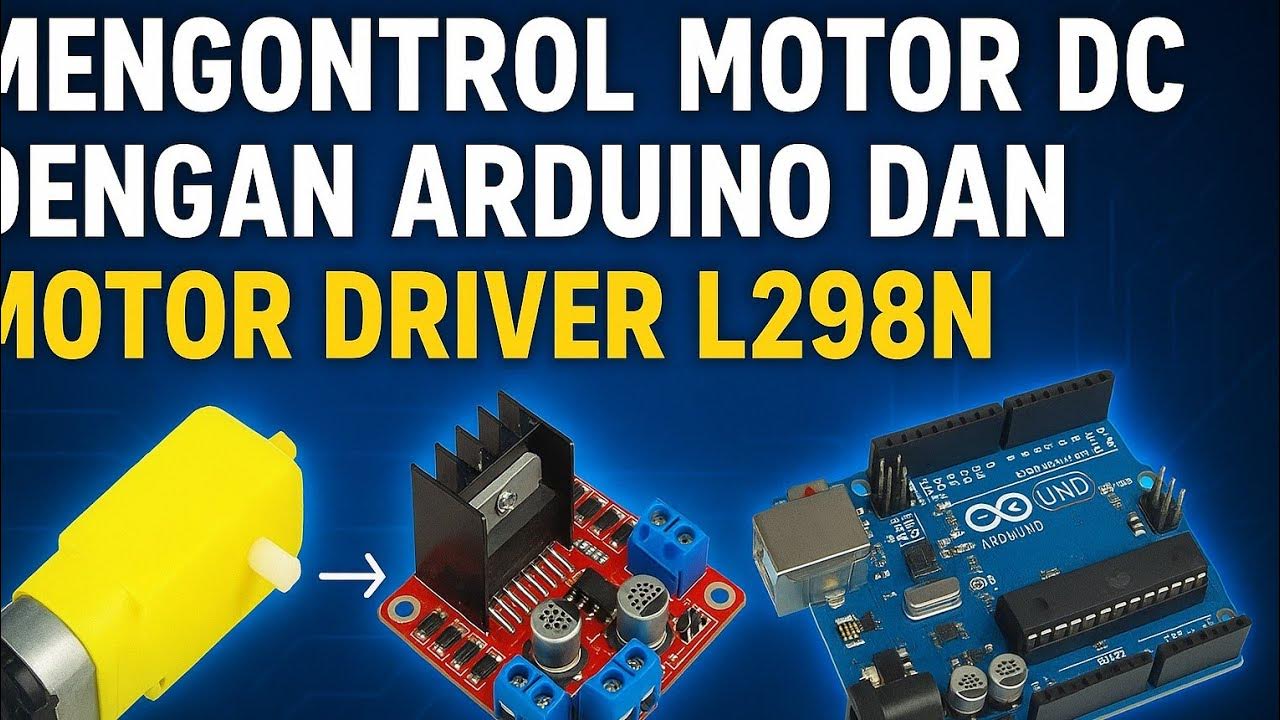 Mengontrol Motor DC dengan Arduino dan motor driver L298N - YouTube