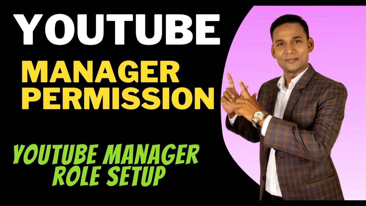 How to setup manager on youtube | youtube manager add | youtube manager permissions - YouTube
