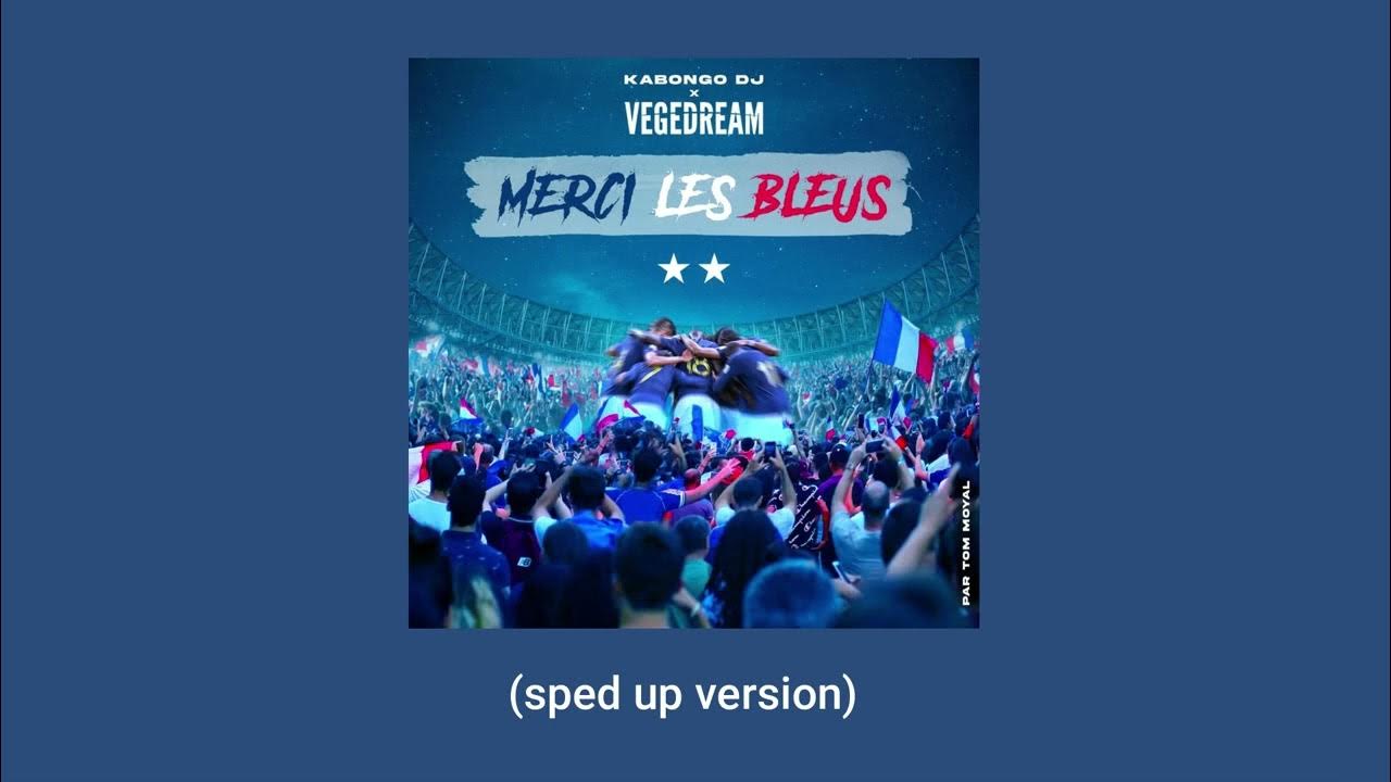 Vegedream - Merci les Bleus (sped up) - YouTube