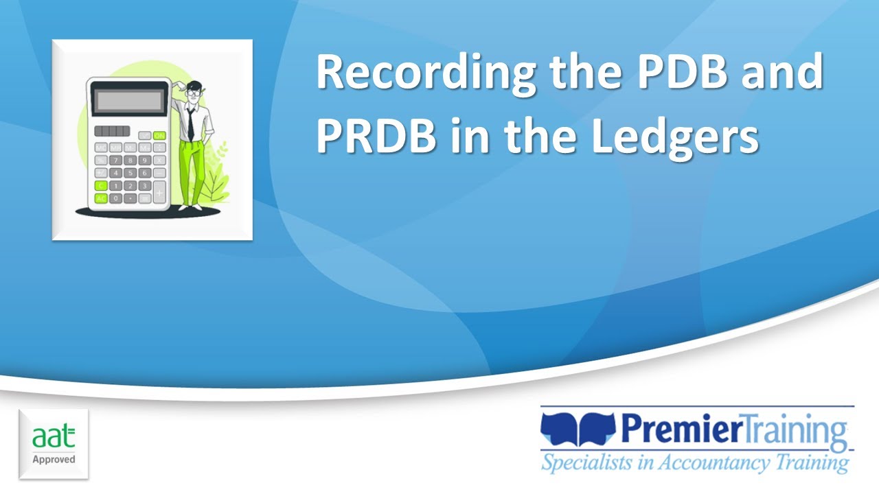 Recording the PDB and PRDB to the Ledgers - YouTube