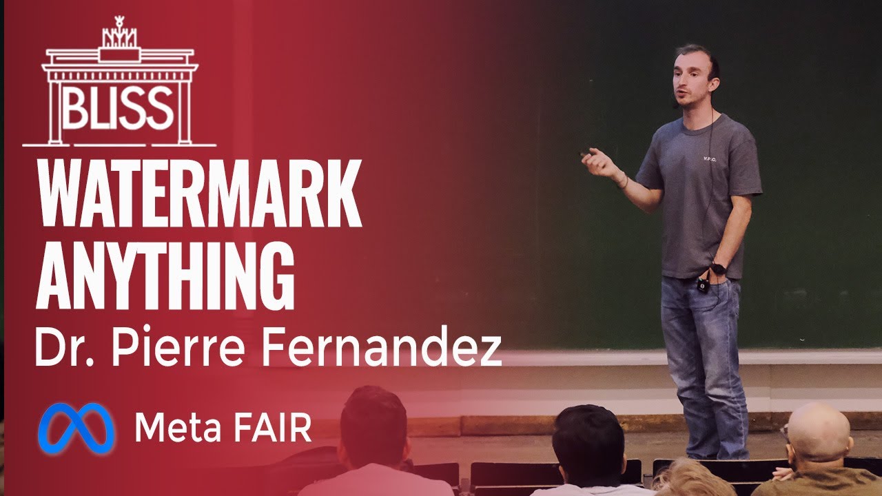 Watermark Anything with Localized Messages | Dr. Pierre Fernandez, FAIR ...