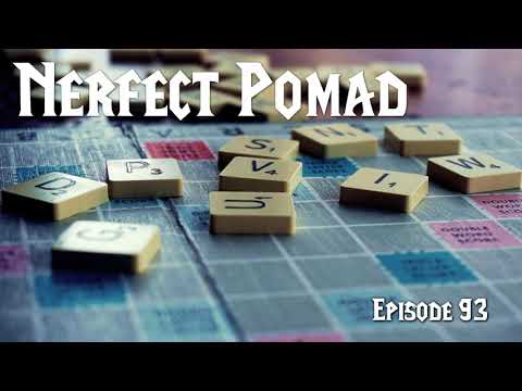FC 093: Nerfect Pomad