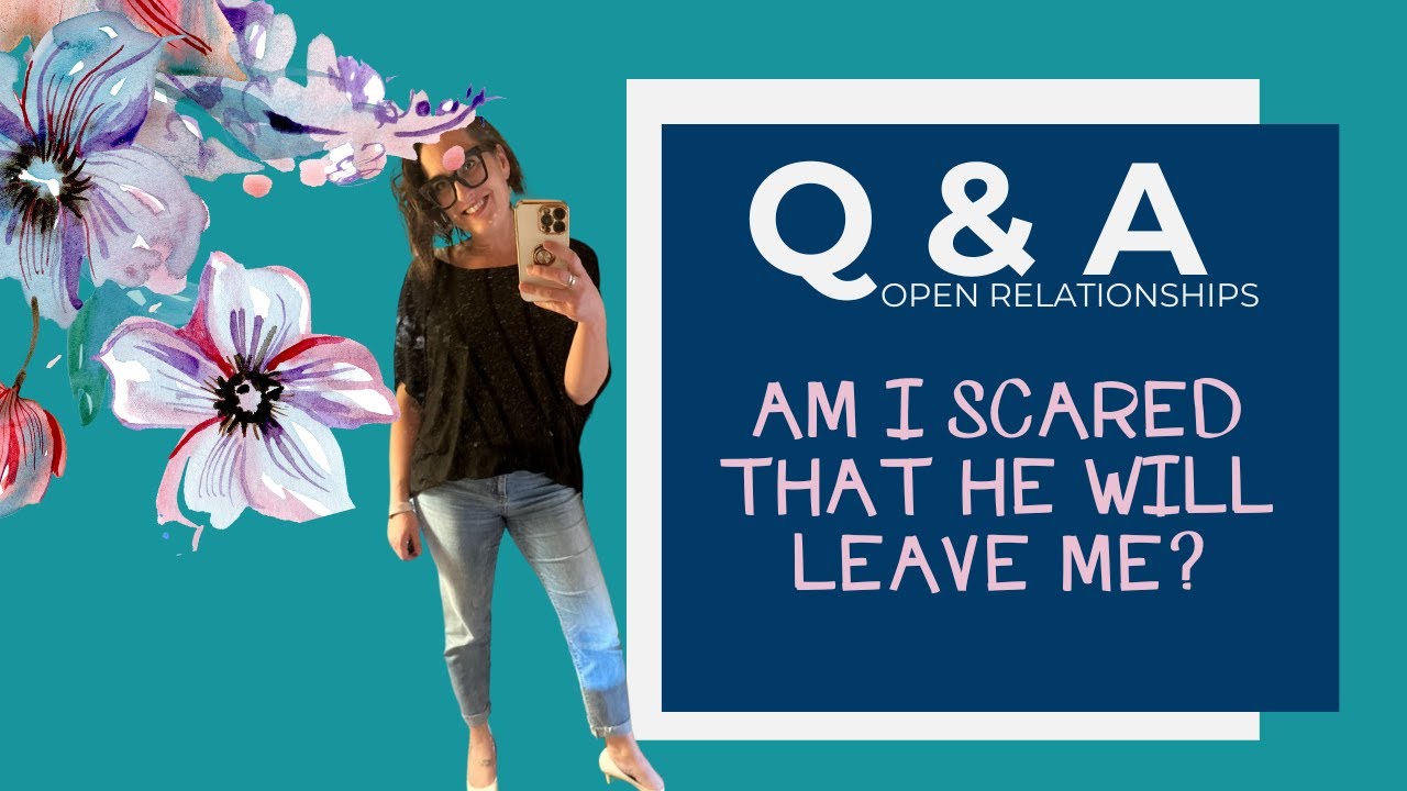 Q&A: am I scared he will leave me? - YouTube