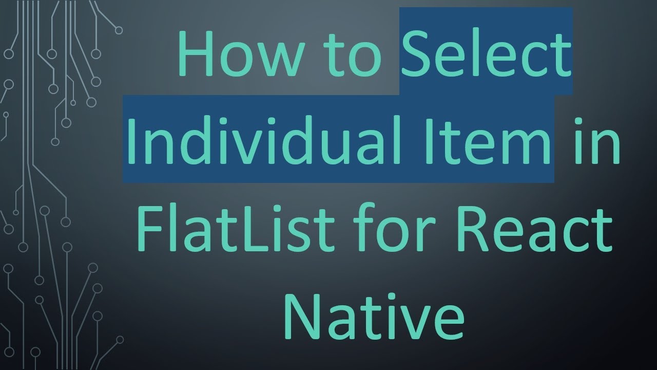 How to Select Individual Item in FlatList for React Native - YouTube