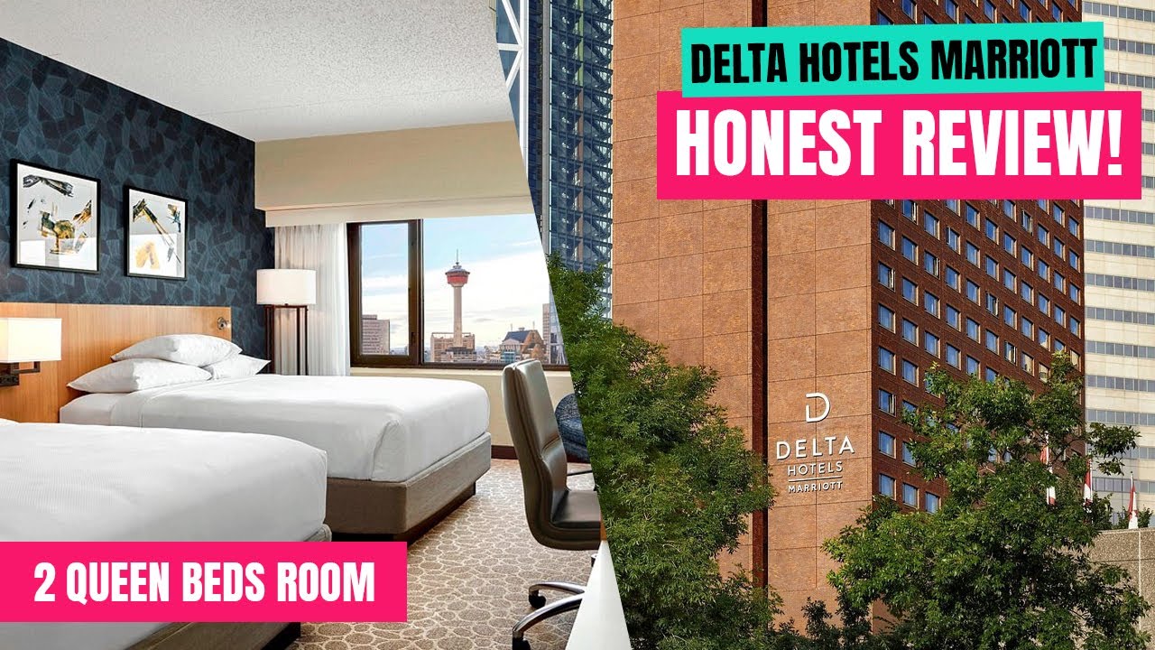 Delta Hotels by Marriott Calgary Downtown Room Tour | 2 Queen Beds ...