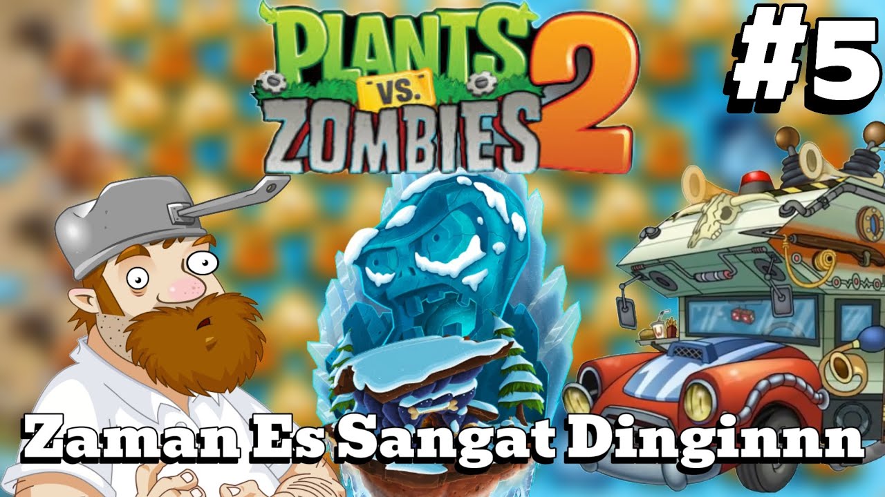 Zaman Es Sangat Dinginnn - Plants Vs Zombies Indonesia #5 - YouTube
