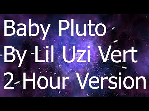 Baby Pluto by Lil Uzi Vert 2 Hour Version
