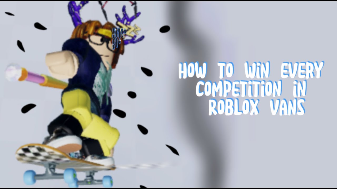 How to win every competition in roblox vans! || tutorial - YouTube