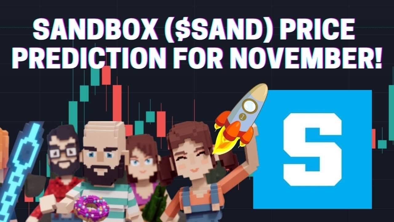 SANDBOX ($SAND) PRICE PREDICTION FOR NOVEMBER, SHOULD YOU BUY? - YouTube