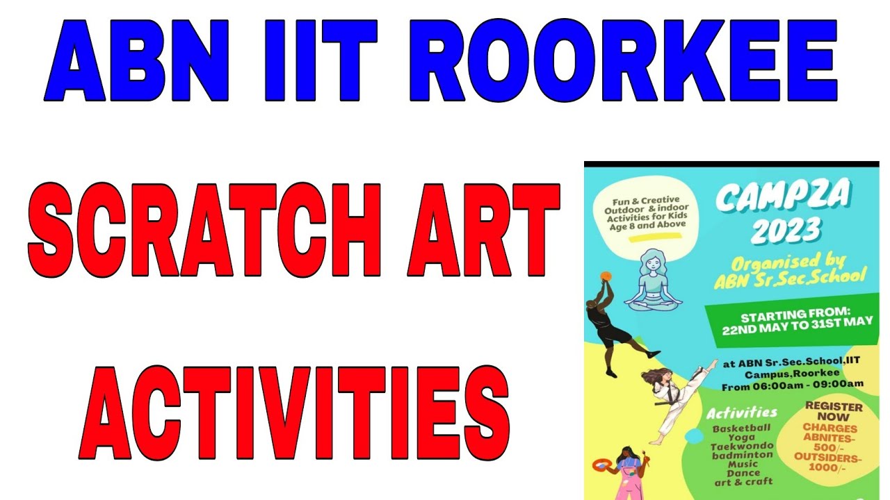 SCRATCH ART ABN IIT ROORKEE,SUMMER CAMPZA #abn_iit_roorkee #varnika ...