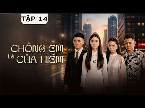 CHỒNG EM LÀ CỦA HIẾM - Tập 14: Con Trai Giành Lại Tài Sản Khỏi Tay Mẹ Ruột Ngay Sau Khi Cưới Vợ!?