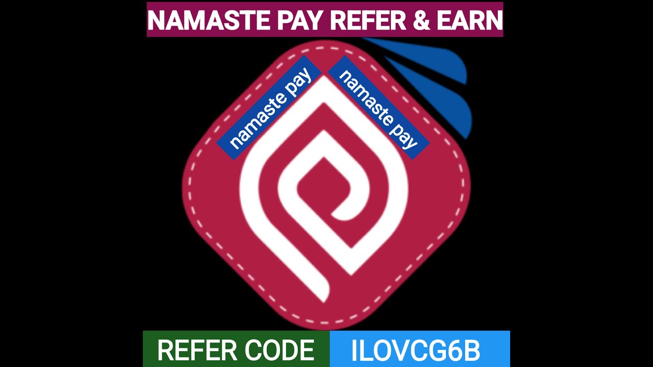 HOW TO MAKE MONEY WITH NAMASTE PAY REFERRAL CODE - YouTube