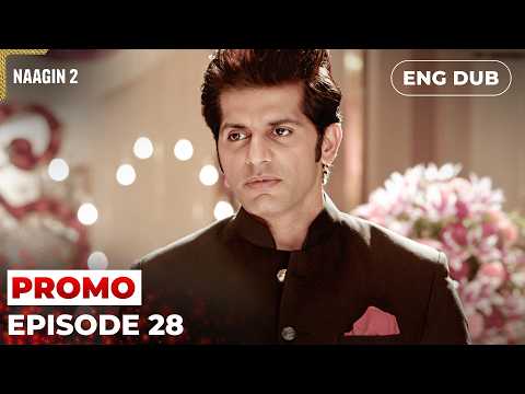 Naagin S2 | Episode 28 PROMO | Indian Drama | English Dubbed #EP28