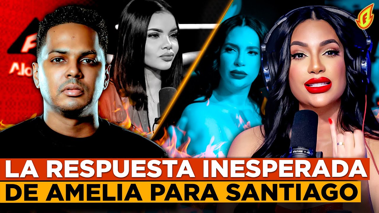 AMELIA ALCANTARA DA RESPUESTA INESPERADA A SANTIAGO MATÍAS “HABLA SOBRE ...