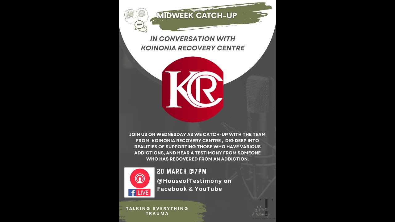 Midweek Catch-Up with Koinonia Recovery Centre (KRC) - YouTube