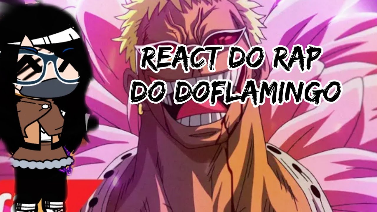 REACT AO RAP DO DOFLAMINGO - Gacha club 🥺 - YouTube