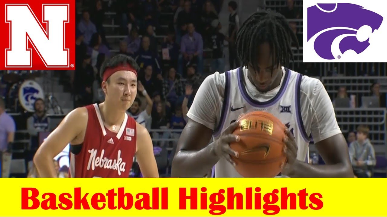 Nebraska vs Kansas State Basketball Game Highlights 12 17 2023 - YouTube