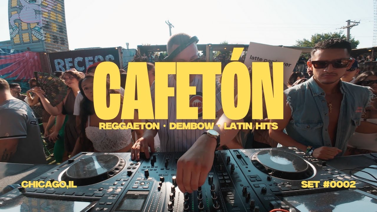 Reggaeton, Dembow & Latin Vibes | Cafetón Chicago Live DJ Mix 2025 | DJ ...