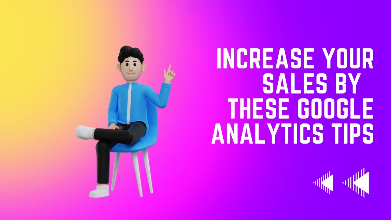 Increase Your Sales by These Google Analytics Tips|#googleanalytics ||# ...