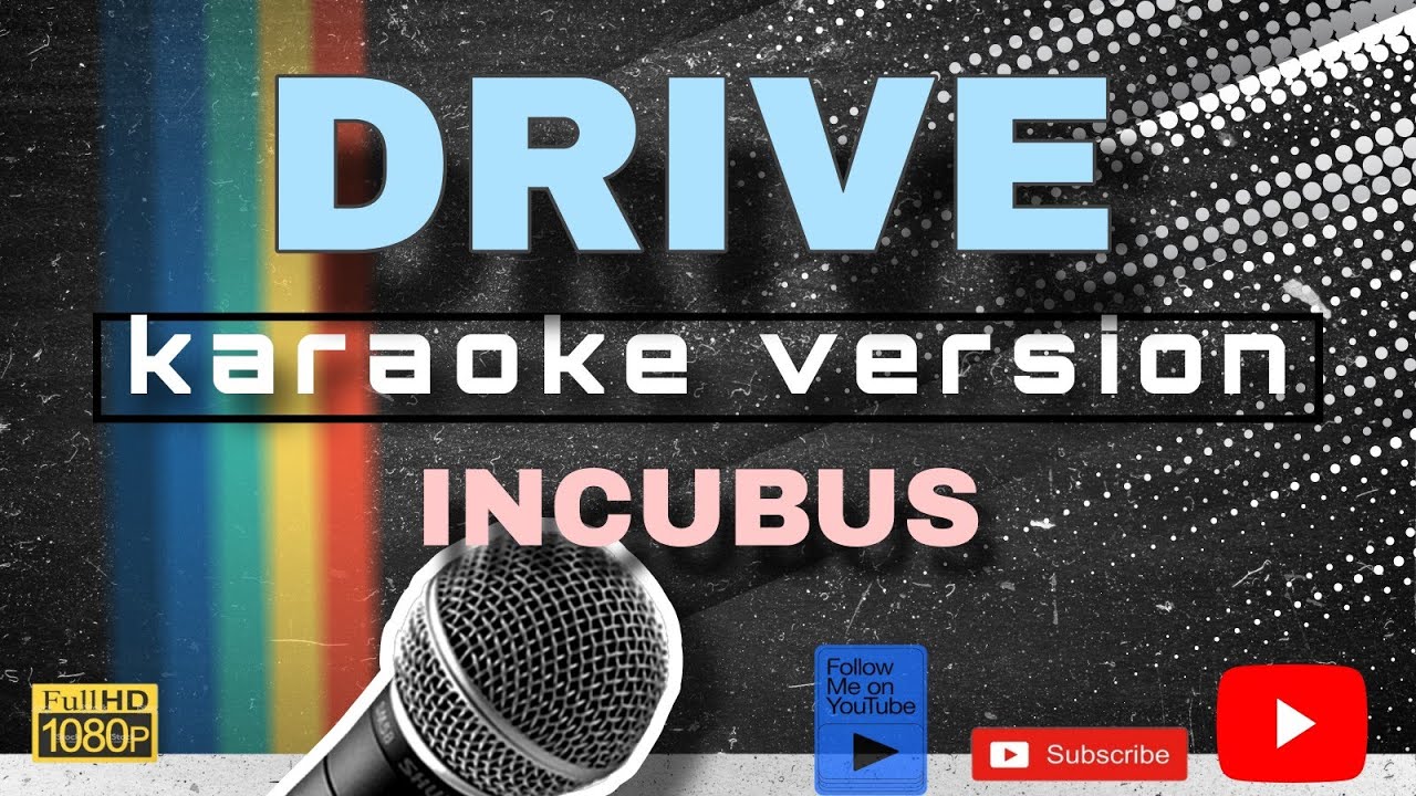 DRIVE karaoke by INCUBUS - YouTube