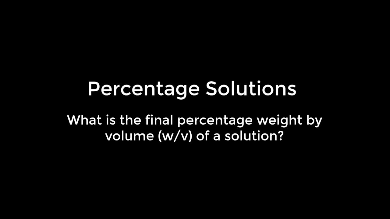Percentage Solutions w v What Is The Percentage Of The Solution percentage-solutions-w-v-what-is-the-percentage-of-the-solution