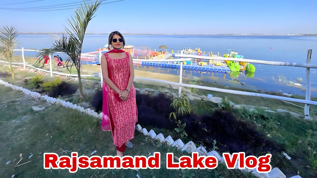 Rajsamand lake Rajasthan vlog | Maanish Keshwan | Vlog #4 - YouTube