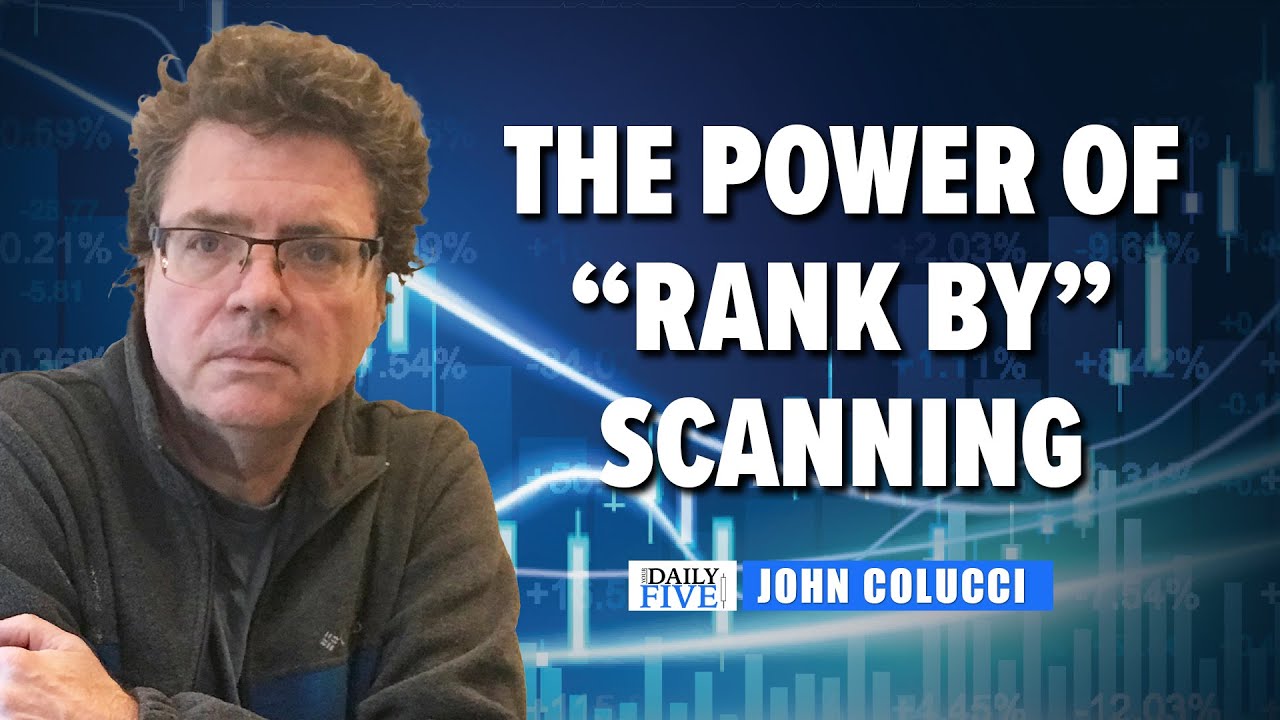 The Power Of "Rank By" Scanning | John Colucci | Your Daily Five (02.01 ...