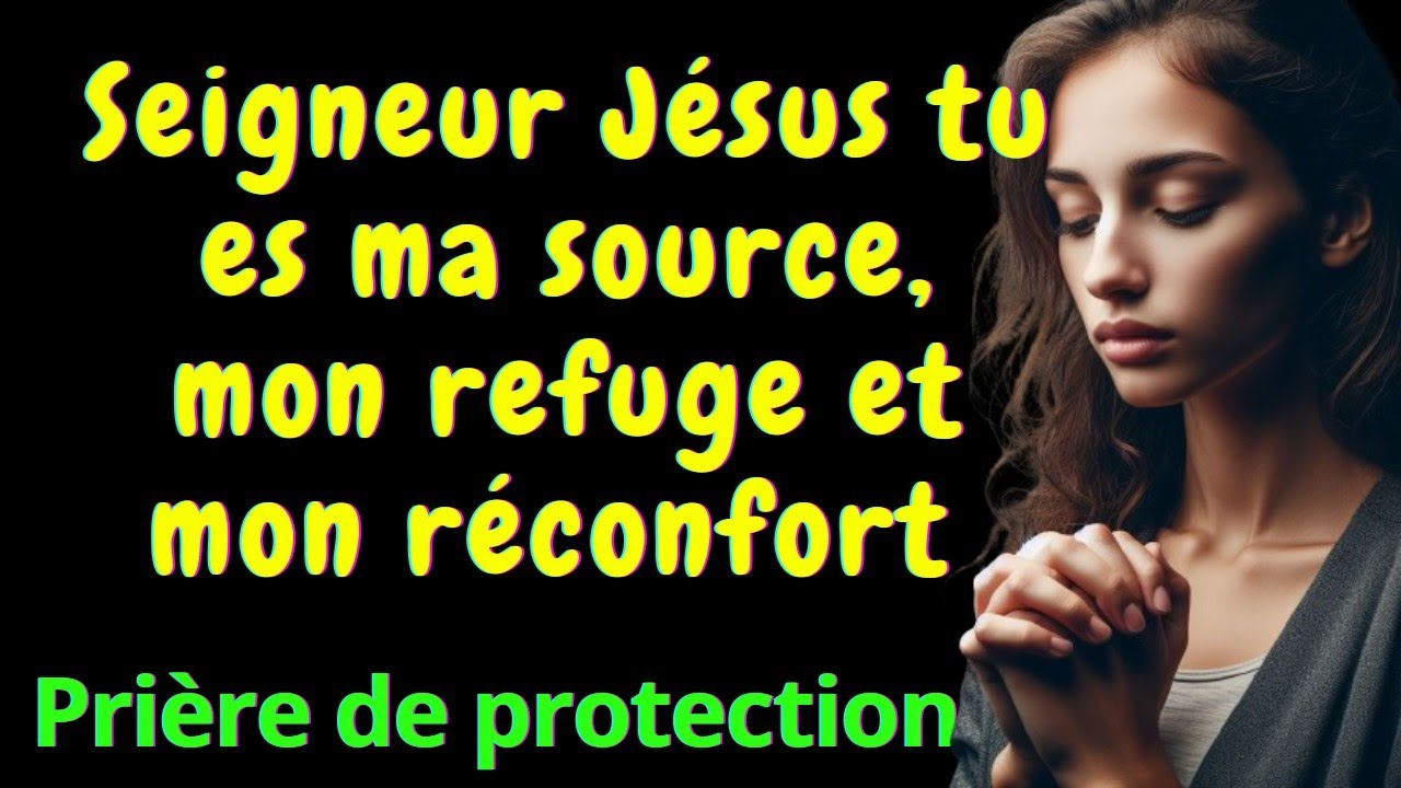 Seigneur Jésus tu es ma source, mon refuge et mon réconfort//puissance ...