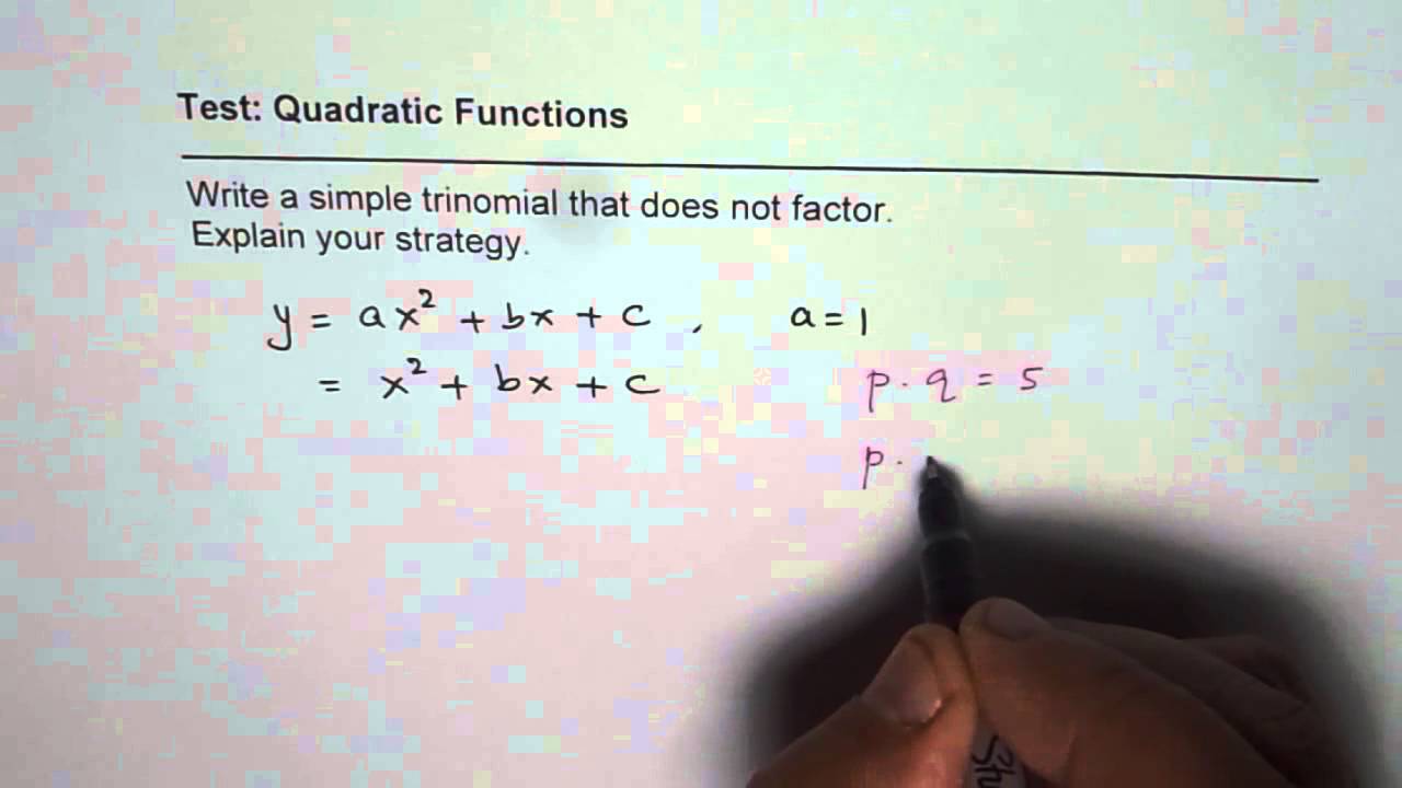 How to Write Simple Trinomial That Does Not Factor Over Integers - YouTube