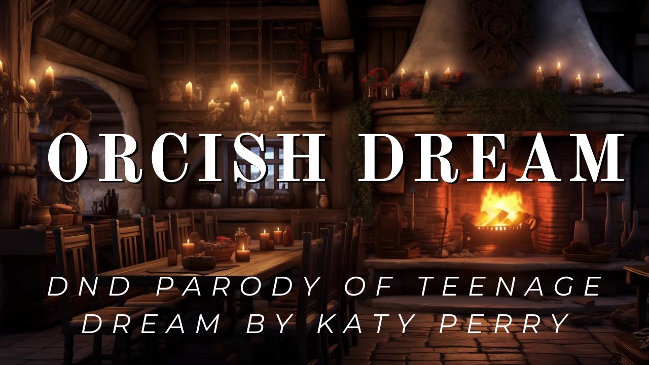 Orcish Dream - DnD Parody of Teenage Dream by Katy Perry - YouTube