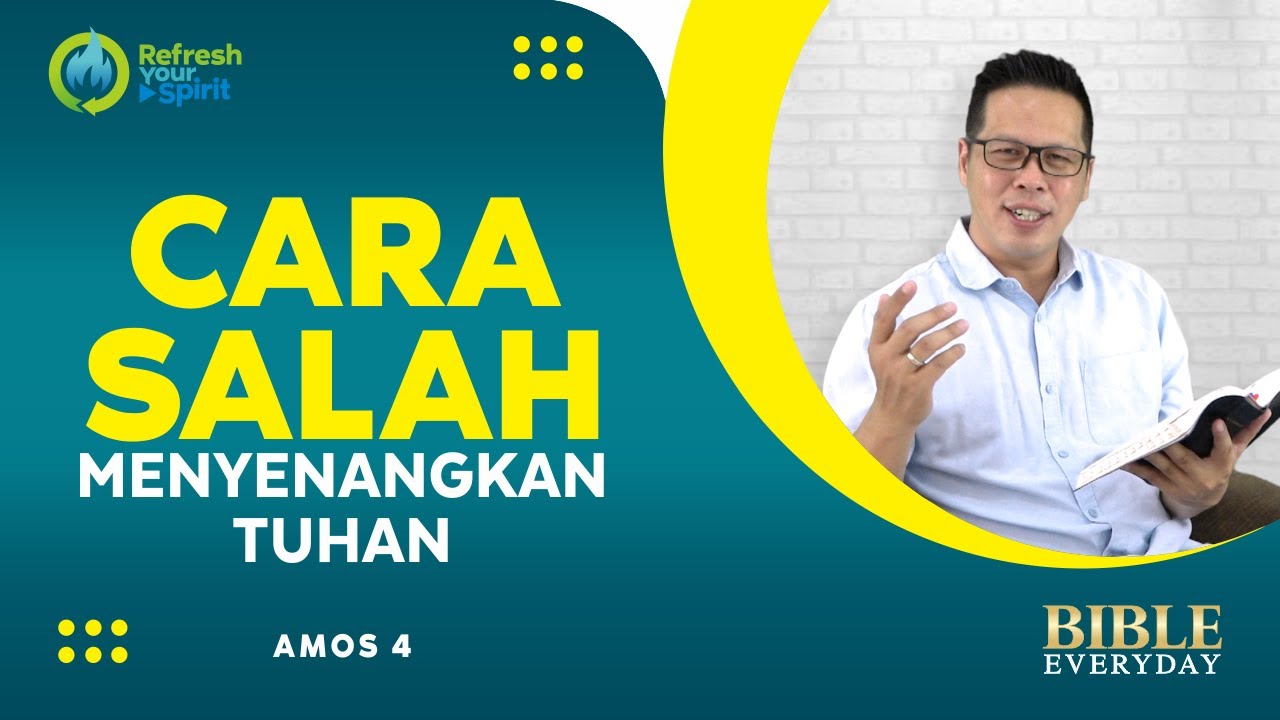 Cara Salah Menyenangkan Tuhan (Amos 4) - Petrus Kwik | BIBLE EVERY DAY - YouTube