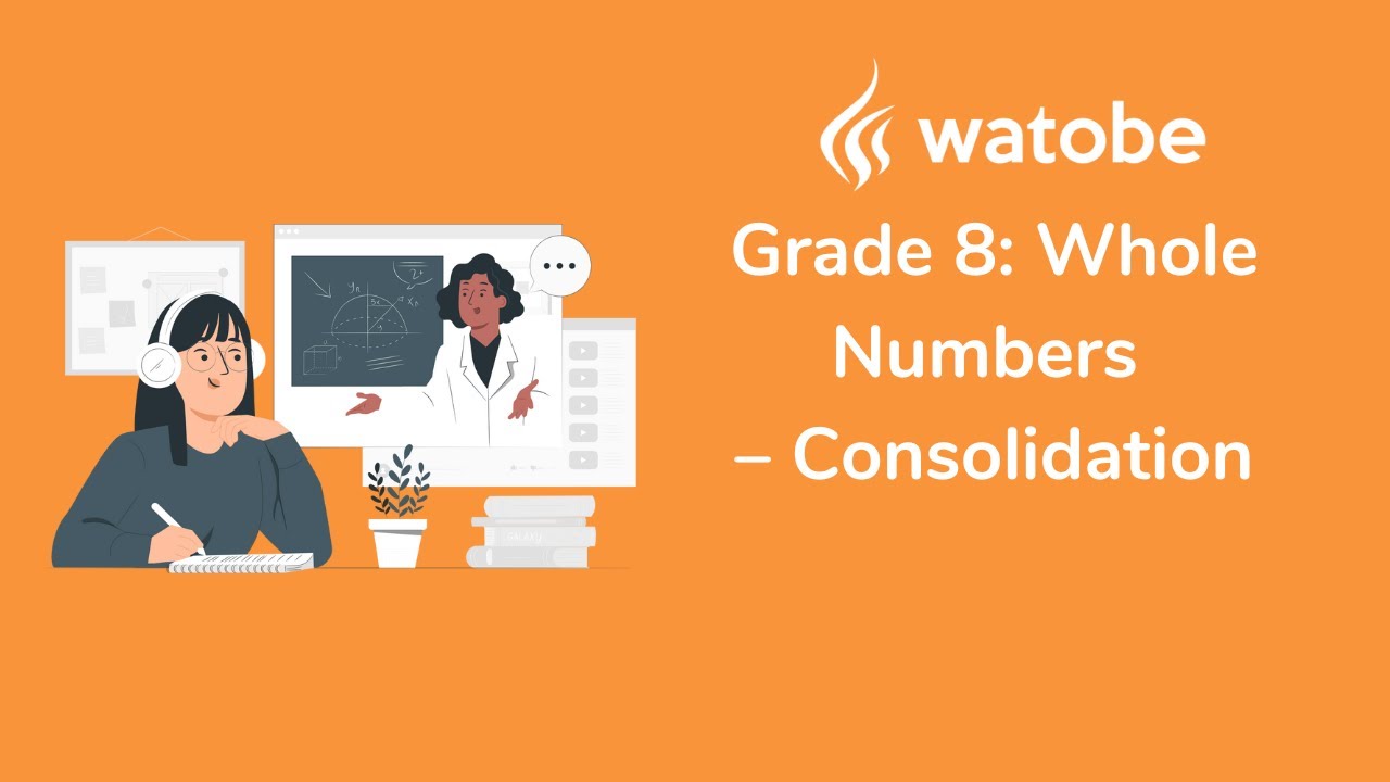 Grade 8 Whole Numbers consolidation YouTube Grade 8 Whole Numbers consolidation YouTube