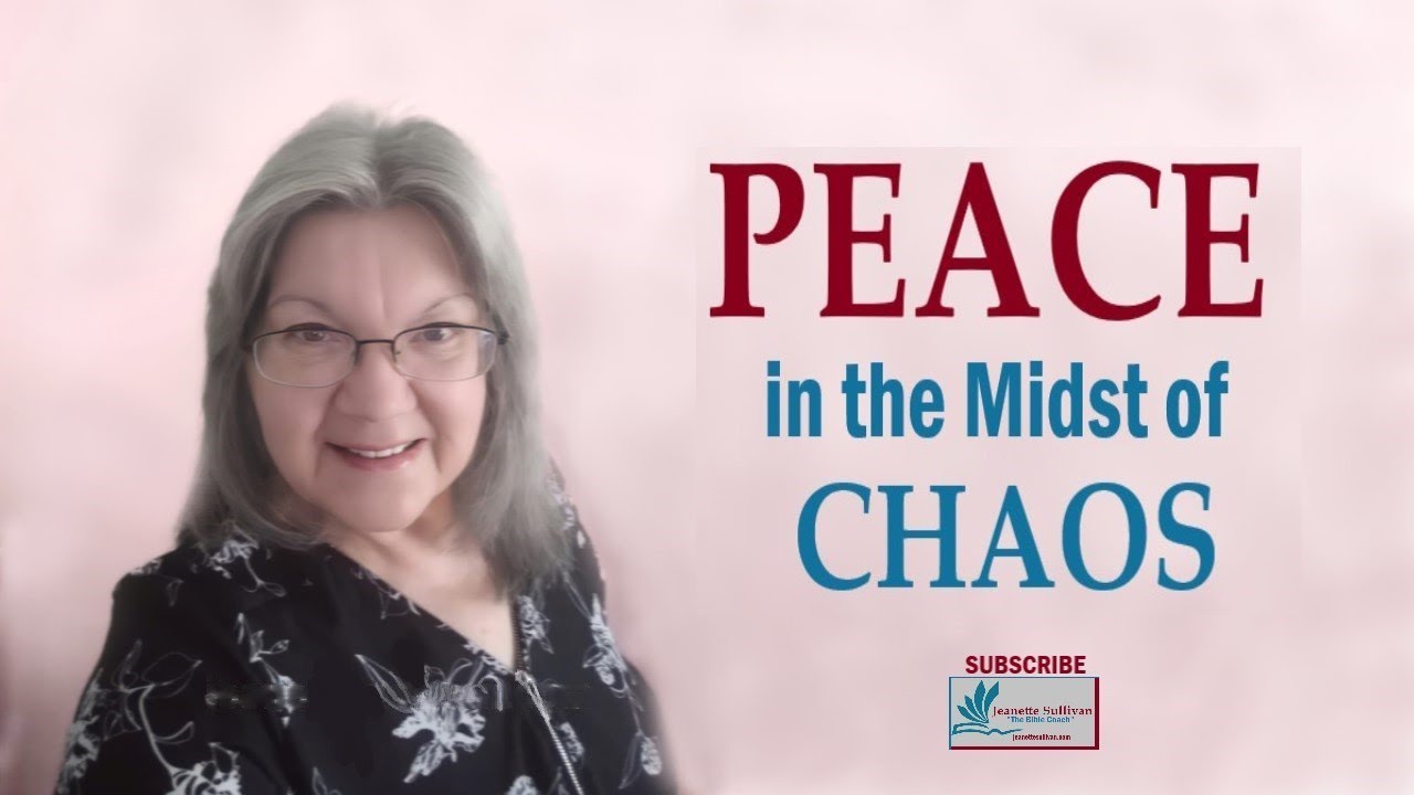 How to Have Peace in the Midst of Chaos - YouTube
