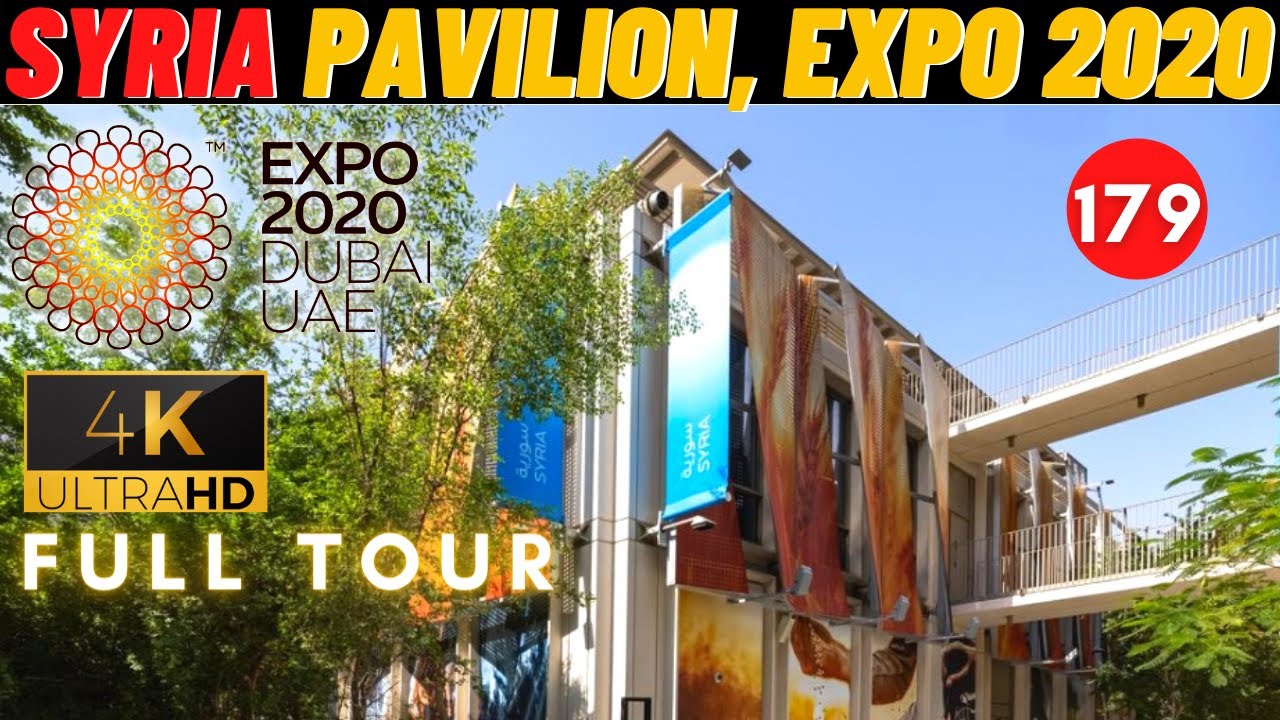 SYRIA سوريا सीरिया 叙利亚 СИРИЯ PAVILION AT DUBAI EXPO 2020٢٠٢٠ اكسبو | IN ...